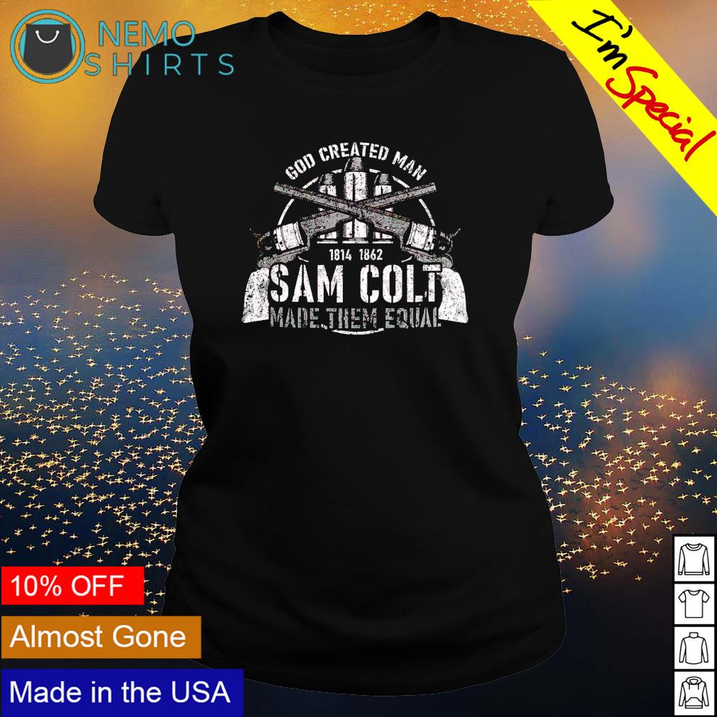 Samuel Colt Made Them Equal God Created Man Sam Colt Made Them Equal